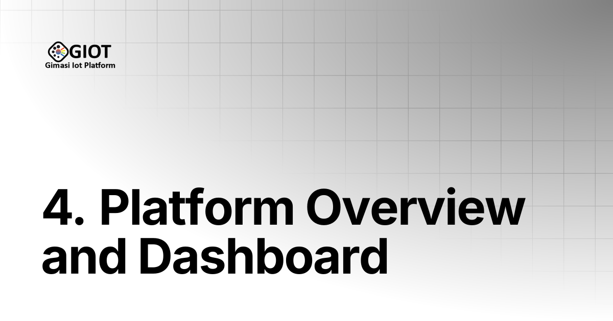 4. Platform Overview and Dashboard | GIOT by GIMASI