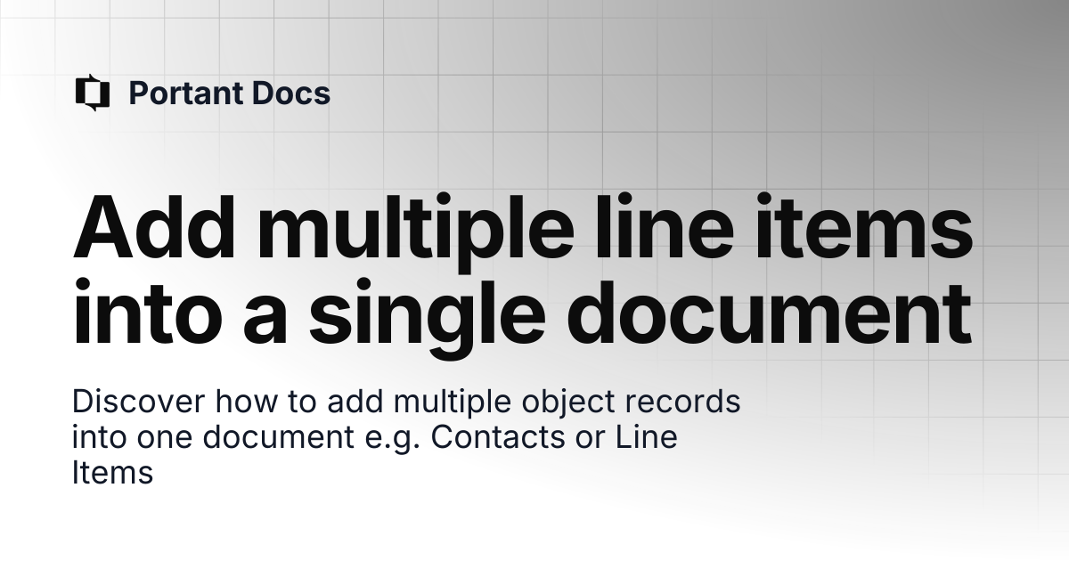 Add multiple line items into a single document | Portant Docs