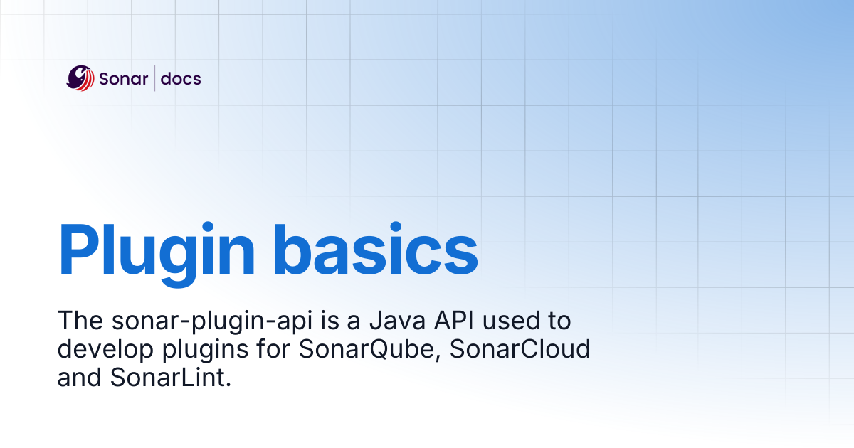 Plugin basics | SonarQube Server 10.6 | Sonar Documentation
