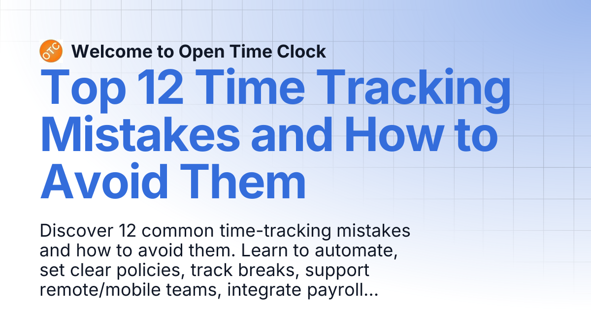 Top 12 Time Tracking Mistakes and How to Avoid Them | Blog 1 | Welcome ...