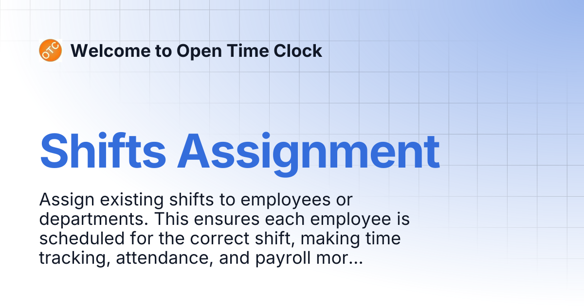 Shifts Assignment | Welcome to Open Time Clock