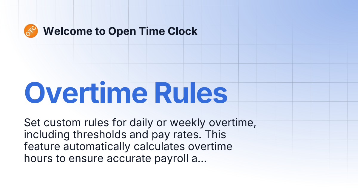 Overtime Rules | Welcome to Open Time Clock